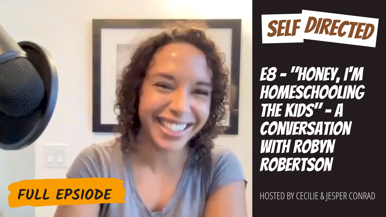 #8 - Robyn Robertson | "Honey, I'm Homeschooling the Kids"