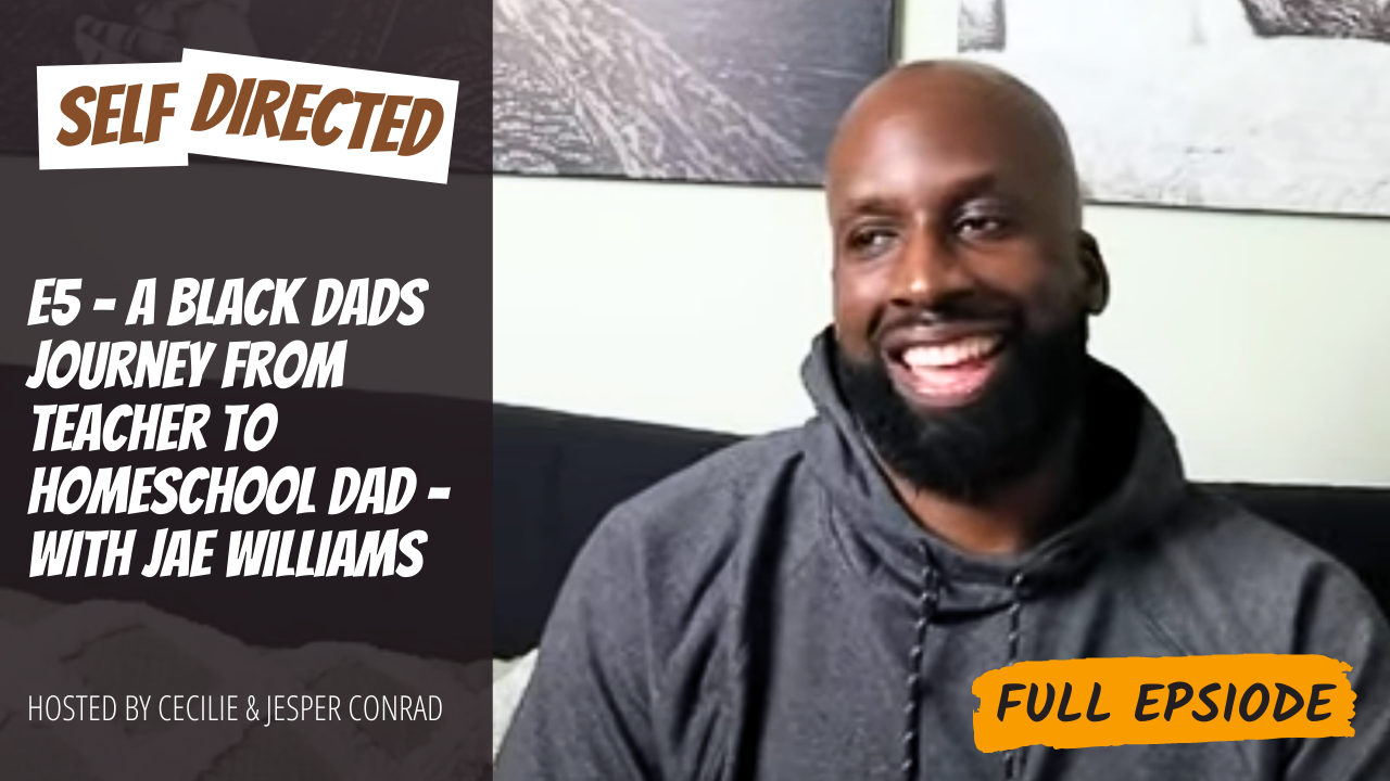 #5 - Jae Williams | A Black Dads Journey from Teacher to Homeschool Dad