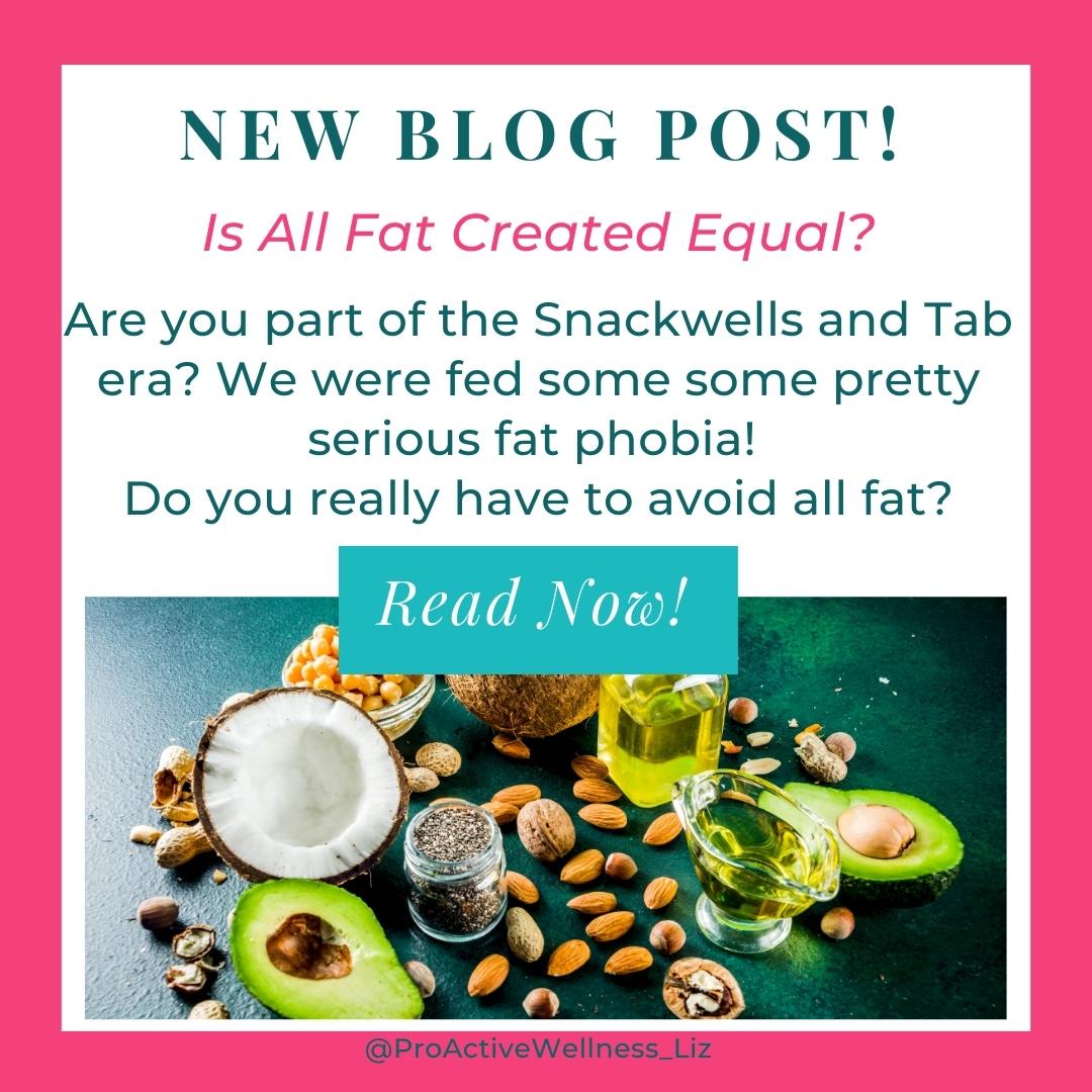 Is All Fat Created Equal? - Proactive Wellness Coaching