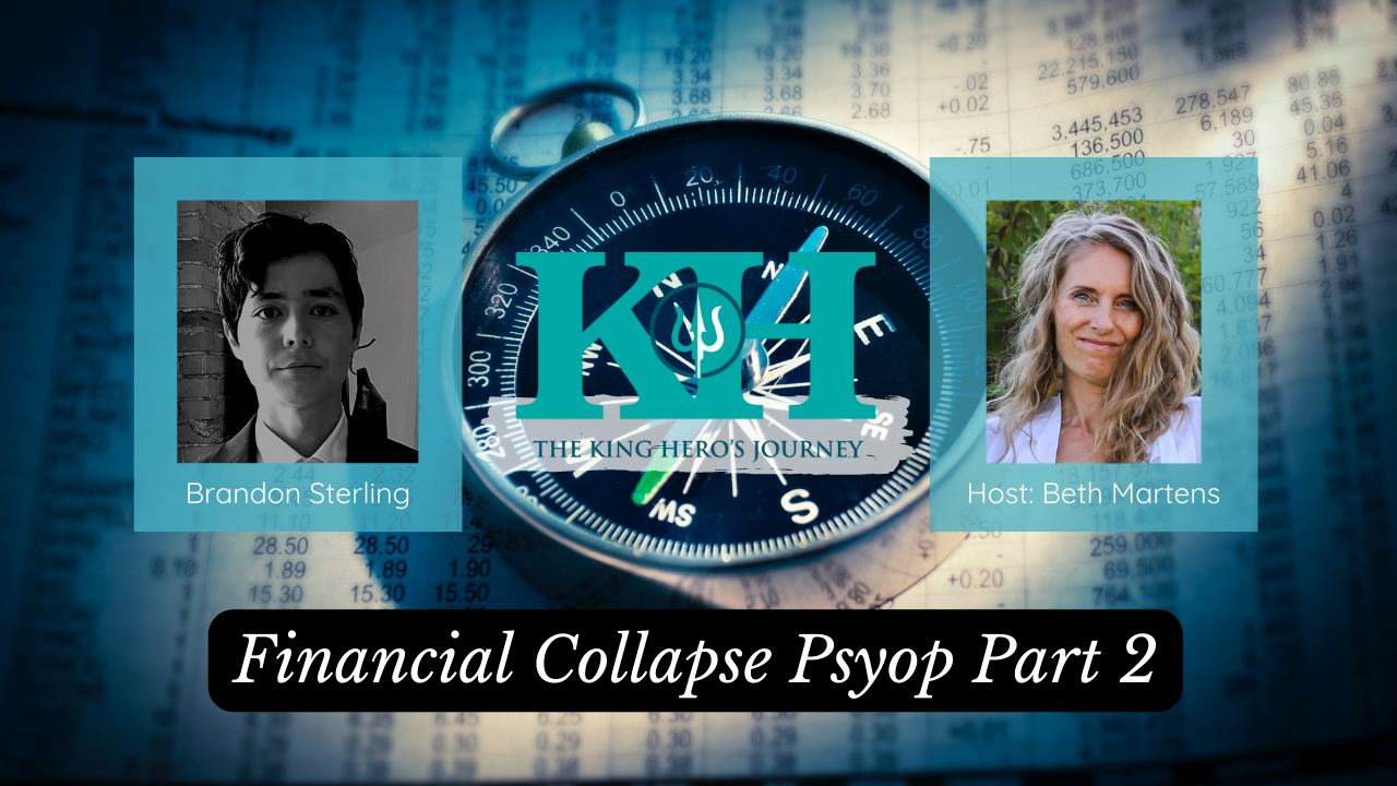 Brandon Sterling: Financial Collapse Psyop Part 2 [King Hero Interview]