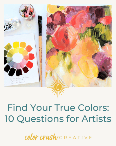 Find Your True Colors: 10 Questions for Artists