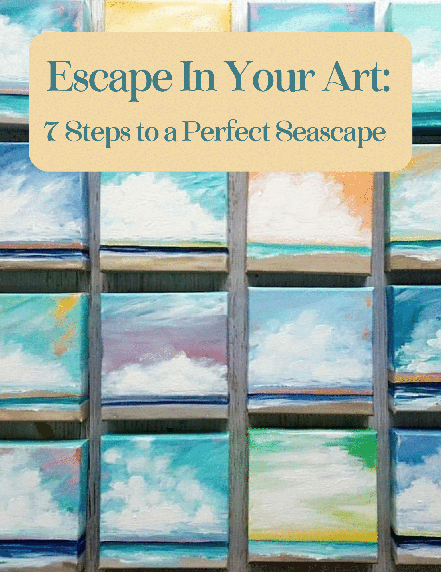 Escape in your Art: 7 Steps to a Perfect Seascape