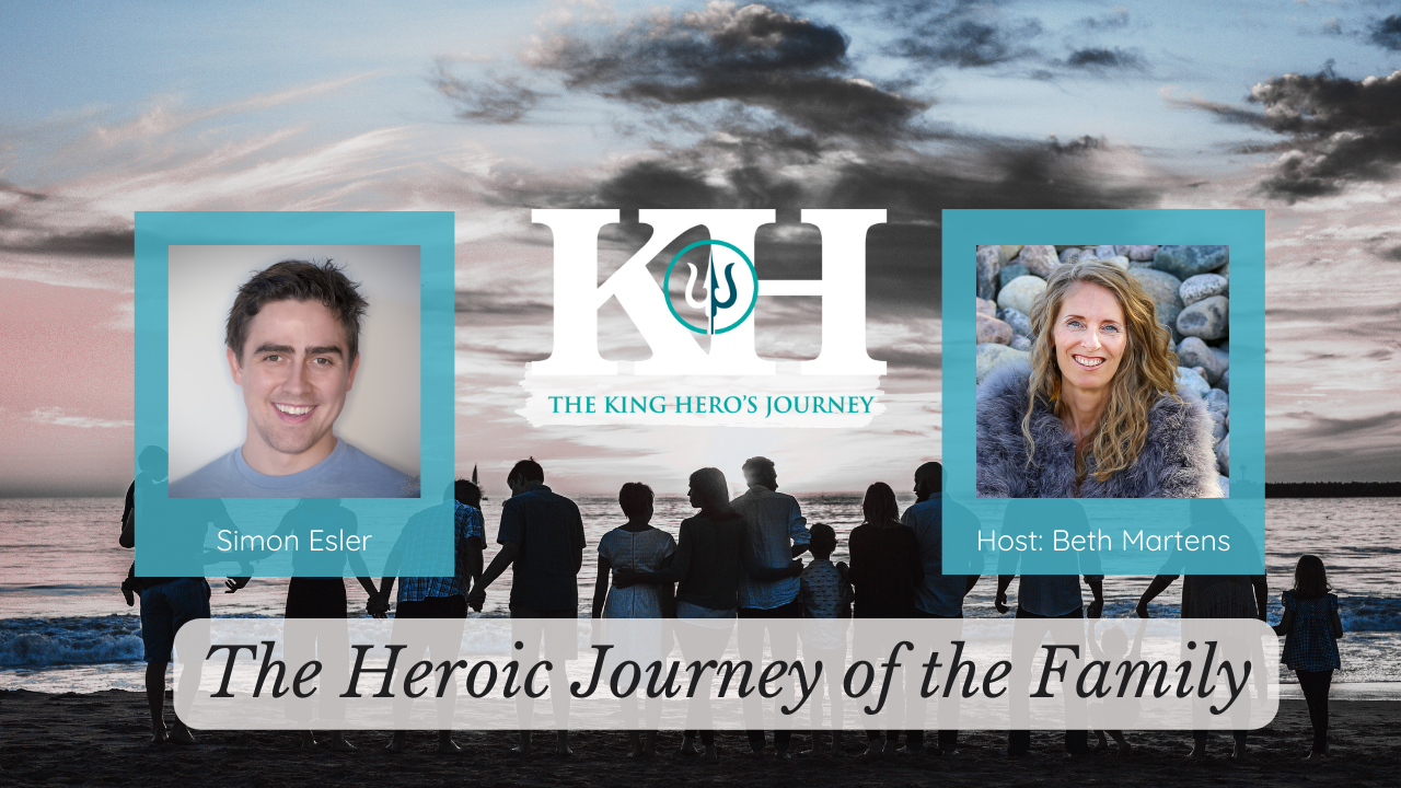 Simon Esler - The Heroic Journey of the Family [King Hero Interview]