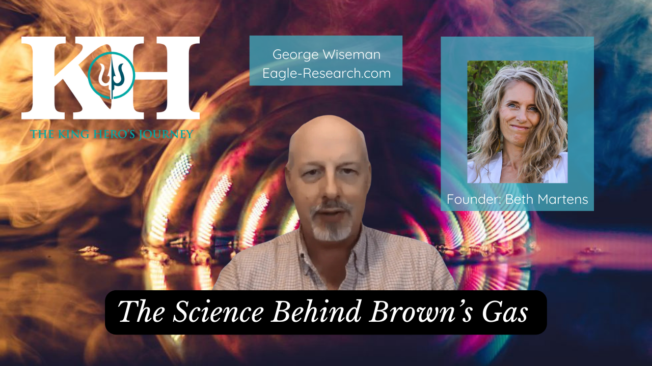 George Wiseman: The Science Behind Brown’s Gas [King Hero Interview]