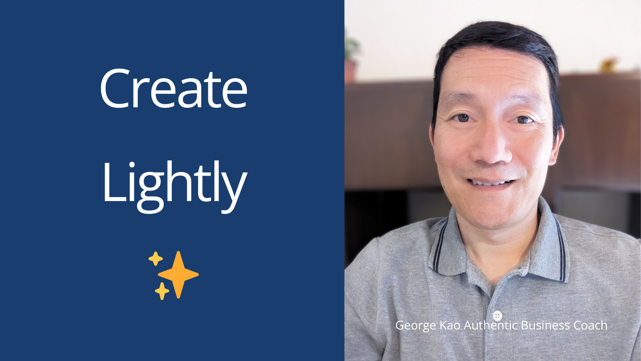 Create lightly - George Kao