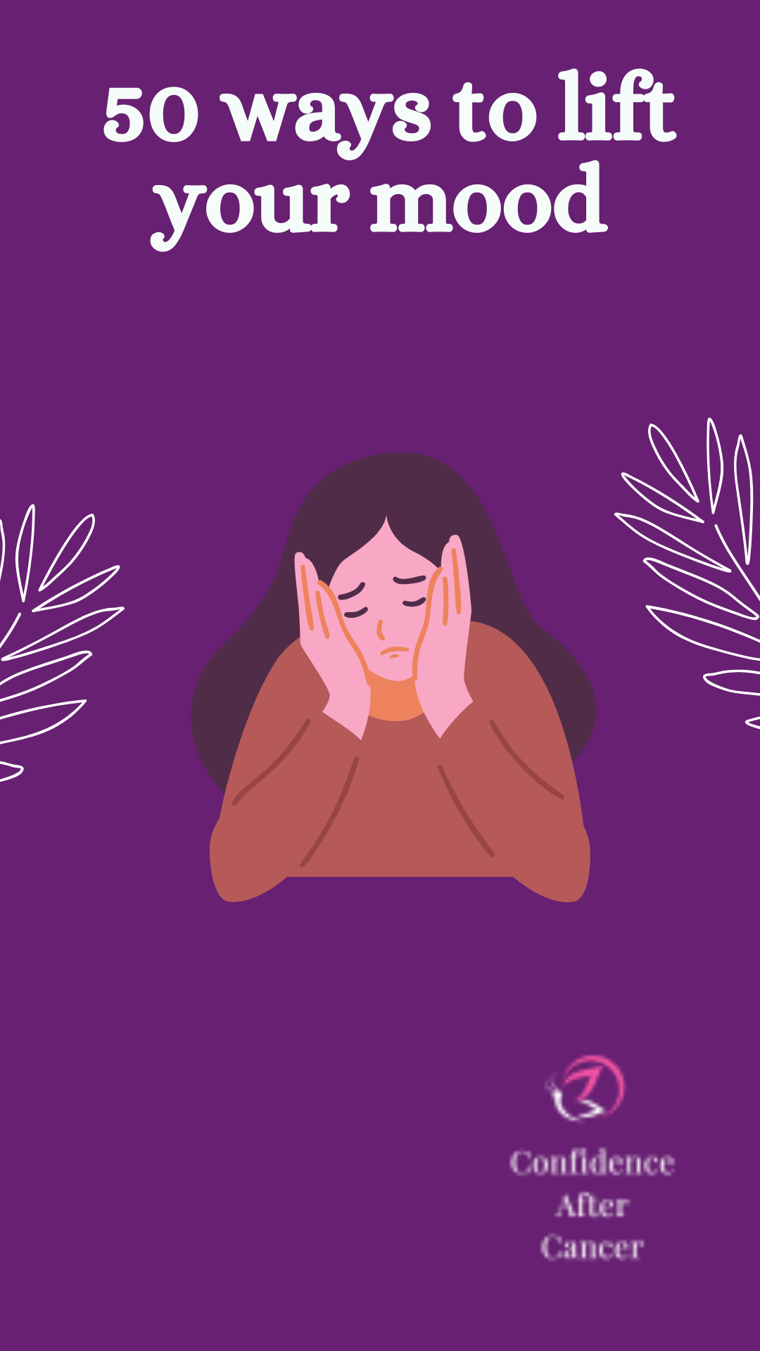 50 Ways to Lift Your Mood - Confidence After Cancer