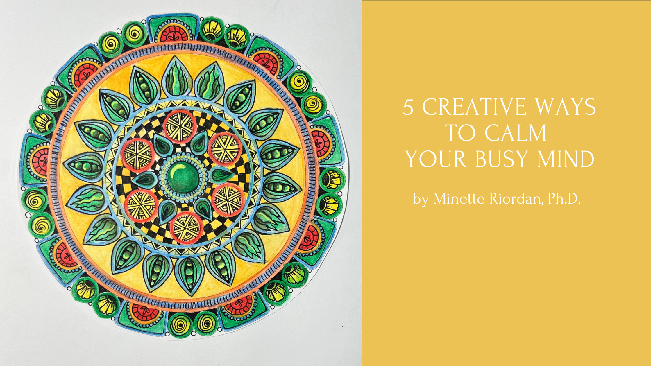 5 Creative Ways to Calm Your Busy Mind Minette Riordan/Mindful Patterns ...