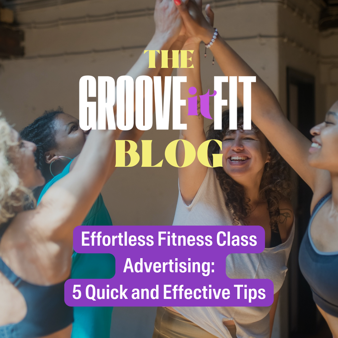 Blog #3 - Effortless Fitness Class Advertising: 5 Quick and Effective Tips