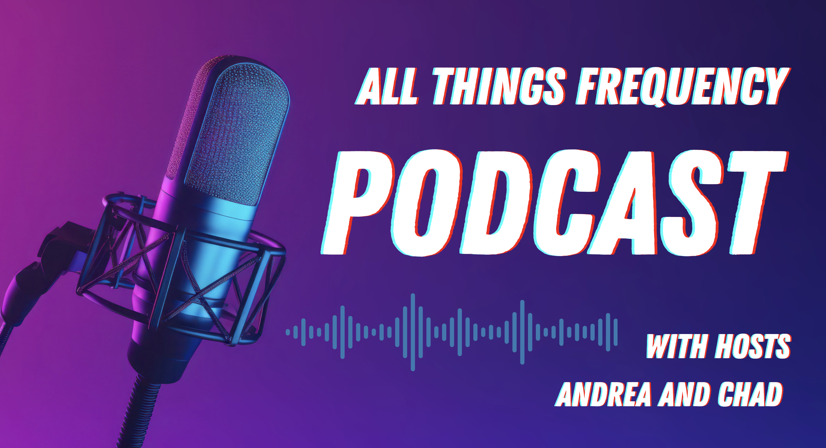 ATF Podcast - All Things Frequency